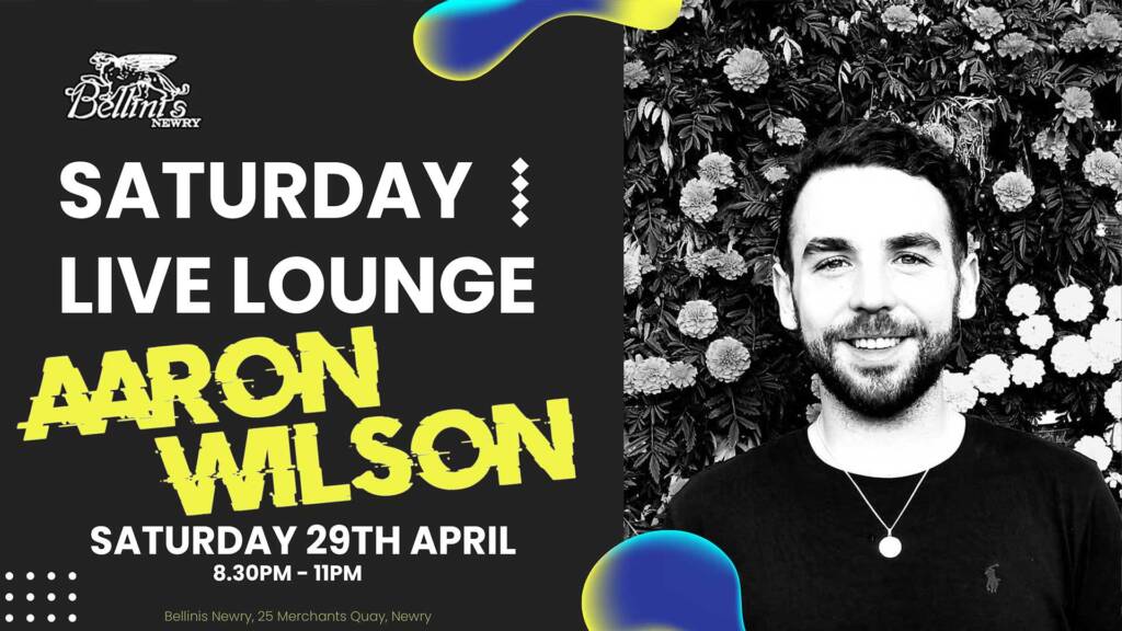 Aaron Wilson - Bellinis Newry